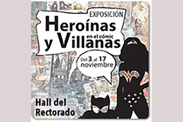 EXPOSICIÓN HEROÍNAS Y VILLANAS EN EL CÓMIC - Universidad de Málaga